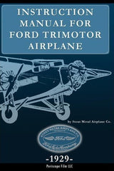 Manual de instrucciones para un avión Ford Tri-Motor – Liberty Aviation Museum PX
